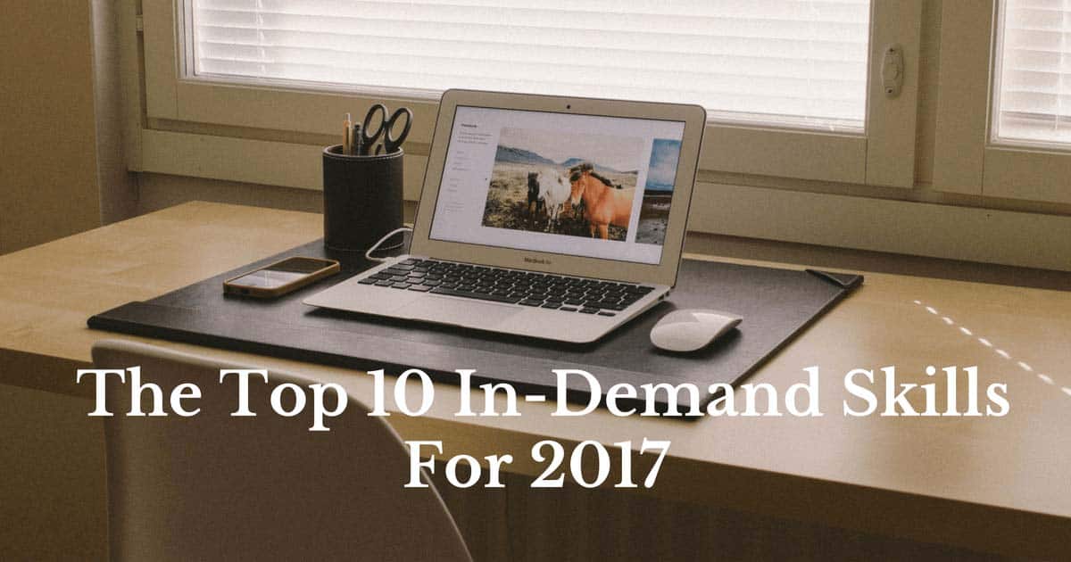 The Top 10 In-Demand Skills For 2017 - NEXT Academy