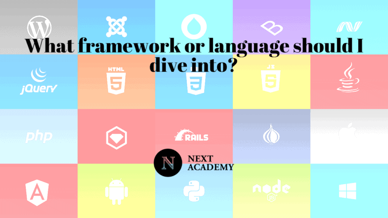 What Framework Or Language Should I Dive Into? - NEXT Academy